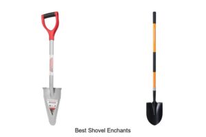 Top 15 Best Shovel Enchants You Can’t Miss