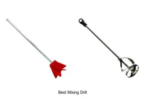 Top 15 Best Mixing Drill That Will Change Your Work Game
